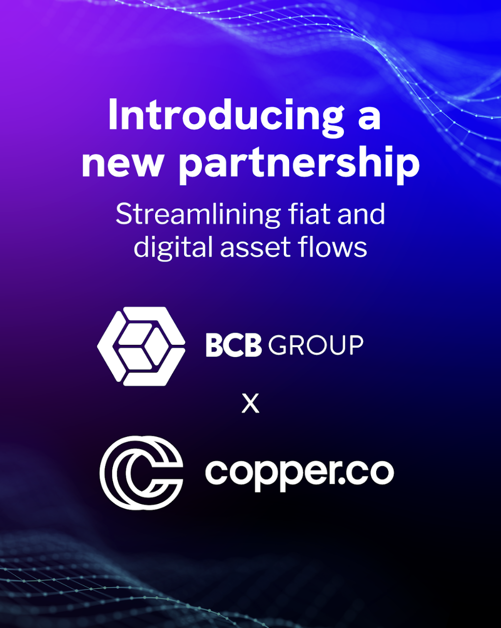 Finextra covers BCB Group and Copper partner up for digital assets ...